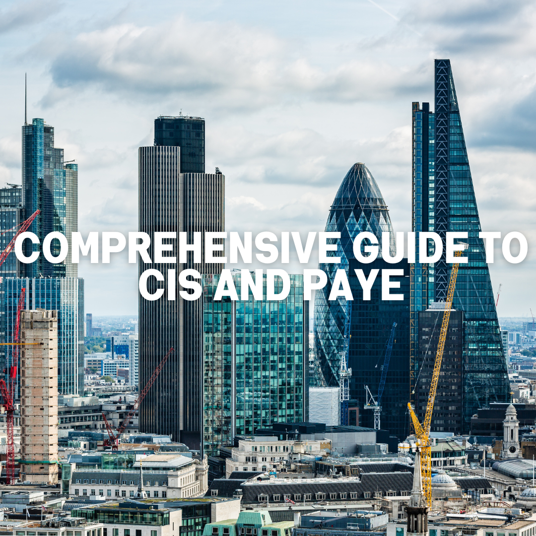 Comprehensive Guide to CIS and PAYE: Navigating Tax Obligations and CIS ...