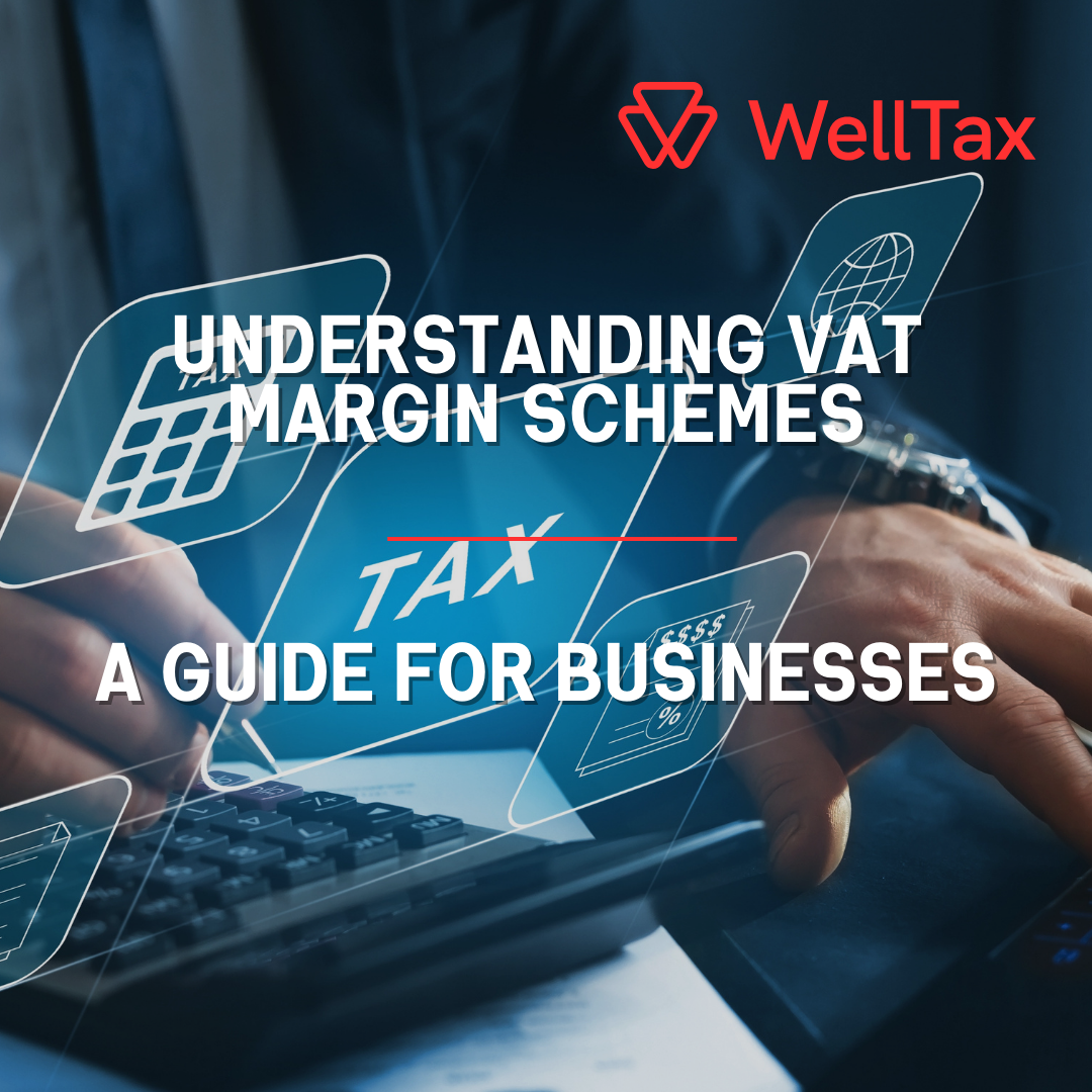 Understanding VAT Margin Schemes: A Guide for Businesses - WellTax